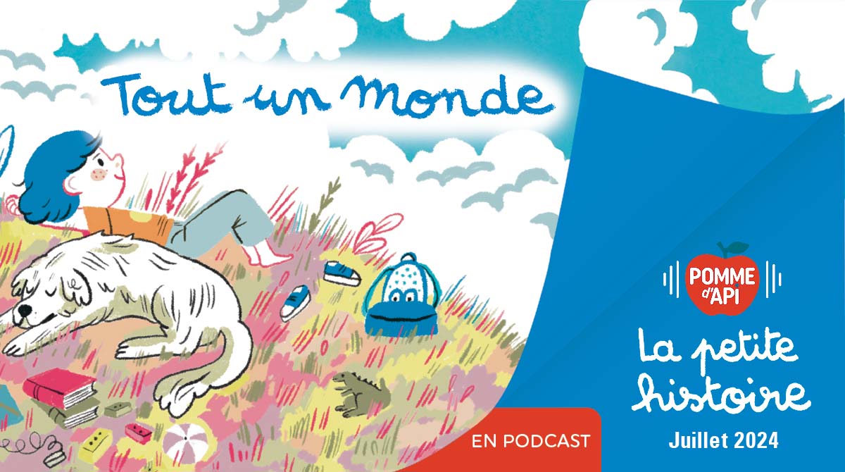 La grande histoire à écouter de Pomme d’Api - Pomme d'Api